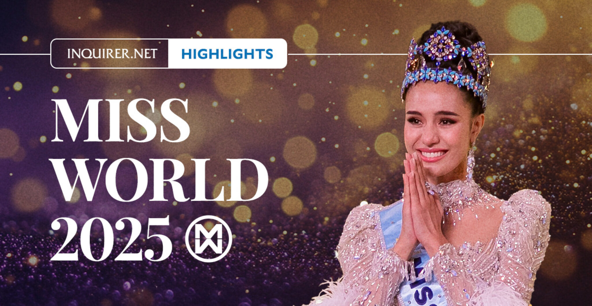 HIGHLIGHTS: Miss World 2025 | INQUIRER.net